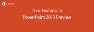 What's New In Microsoft PowerPoint 2013? [Review]