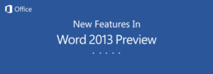 What's New In Microsoft Word 2013? [Review]