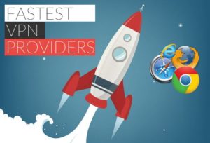Fastest VPN Review - Top 5 Fastest VPNs of 2025