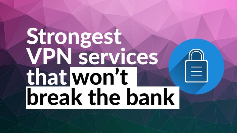 Best and Cheapest VPNs Reviewed in 2025: Our Top Picks