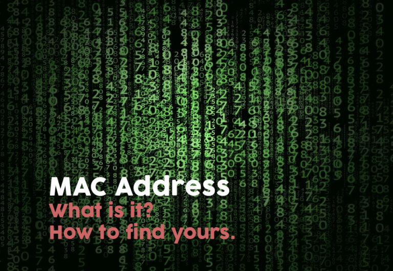 MAC Address - What Is it and How To Find Yours