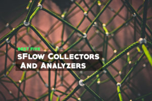 Best Free sFlow Collectors and Analyzers | Review | 2022 | Addictive Tips
