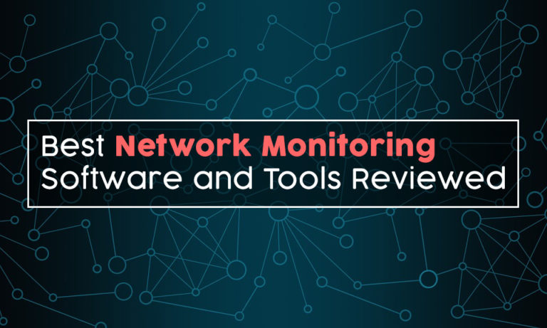 12 Best Network Monitoring Software and Tools Reviewed in 2022