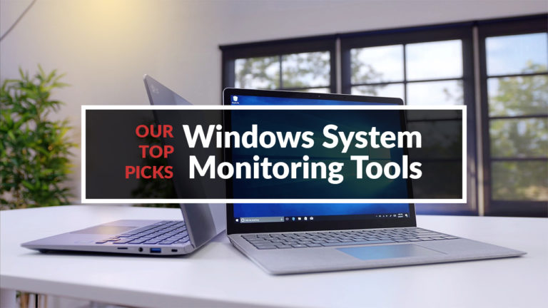 Top 6 Best Windows System Monitoring Tools | Review | 2022