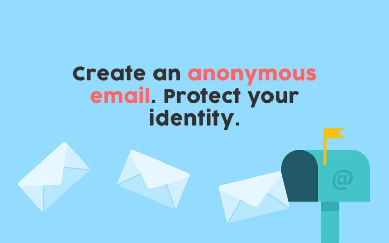 How to Create an Anonymous Email to Protect Your Identity