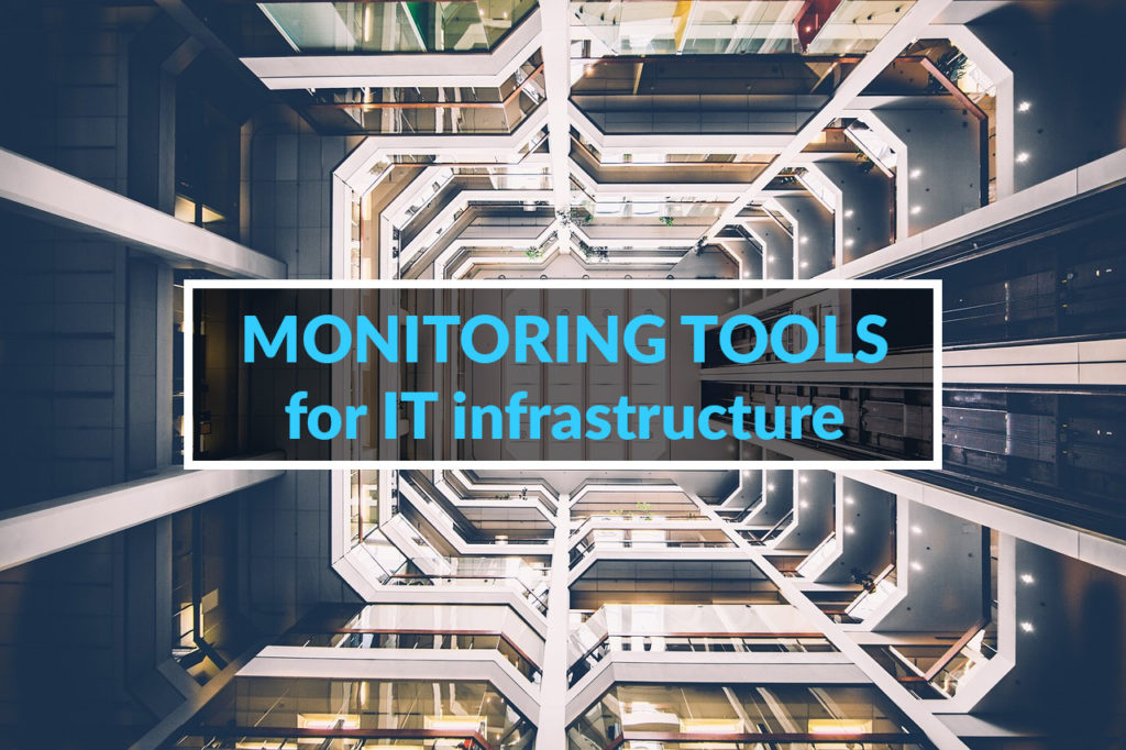 Best IT Infrastructure Monitoring Tools and Software Reviewed in 2021