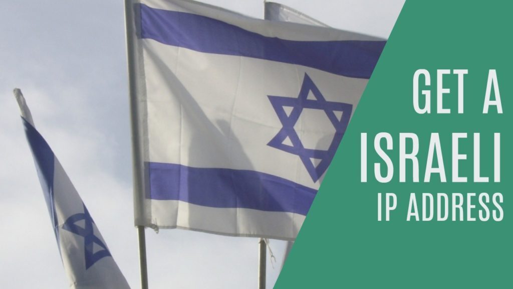 How to Get an Israeli IP Address from Any Country