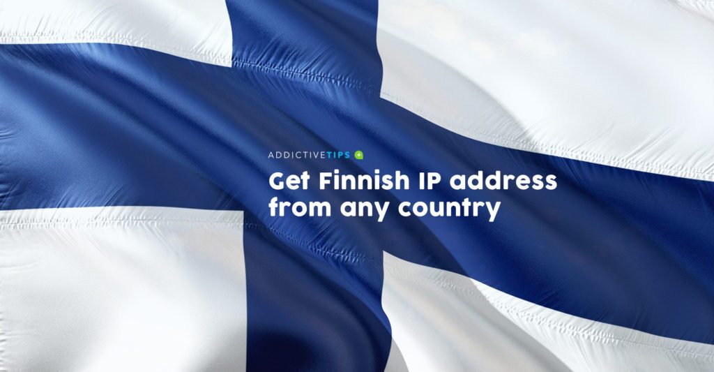 How to Get a Finnish IP Address from Any Country (Change Location to ...