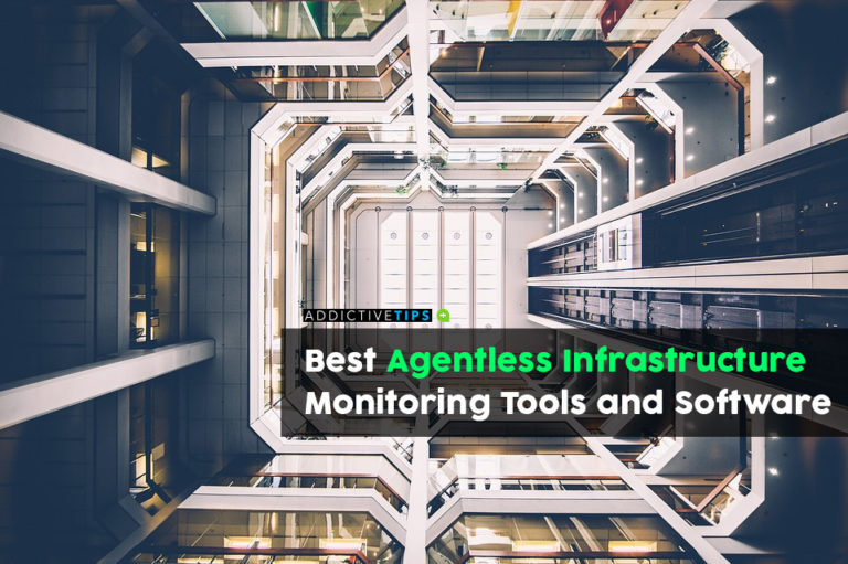 The Best Agentless Infrastructure Monitoring Tools and Software | 2022