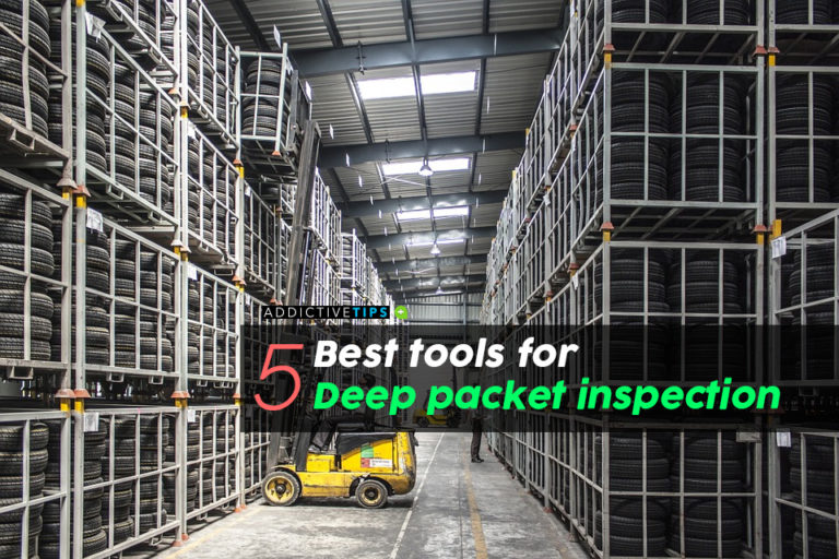 5 Best Tools For Deep Packet Inspection | 2022 | Addictive Tips