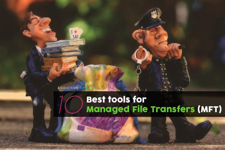 10 best tools for Managed File Transfer (MFT) | 2022 | Addictive Tips