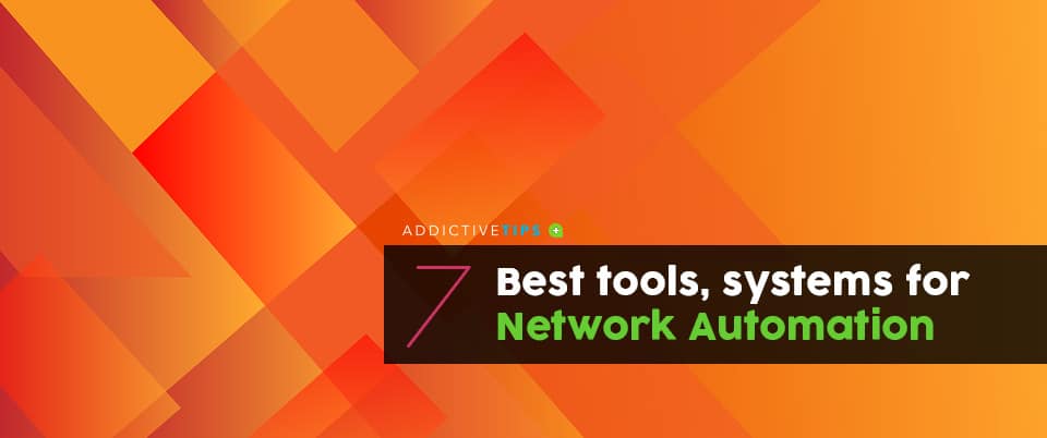 7 Best Network Automation Tools and Systems in 2022