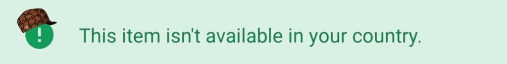 How to Fix "This Item Isn’t Available in Your Country" on Google Play