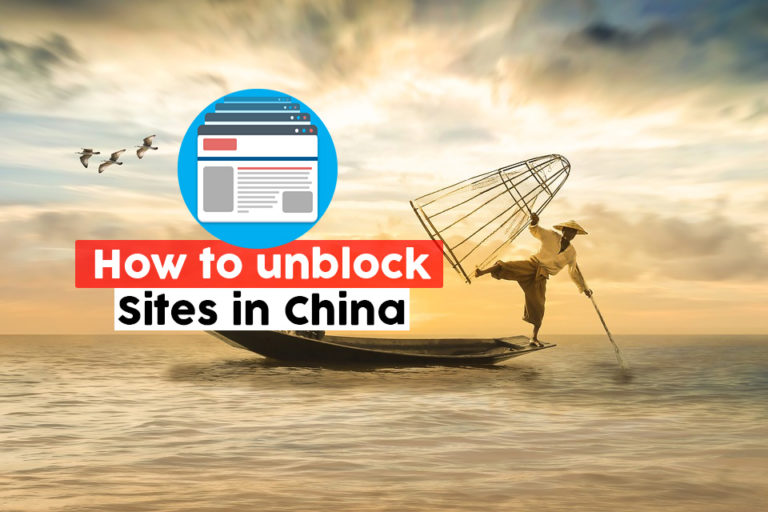 How to Unblock Sites in China and Restore Access to the Free and Open ...