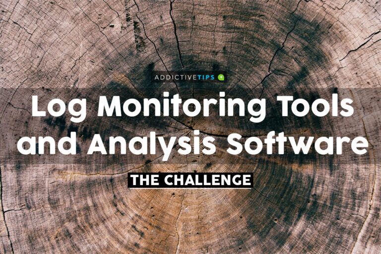 8 Best Log Monitoring Tools and Analysis Software | 2022 | Addictive Tips