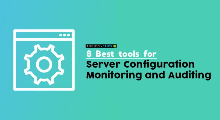 8 Best Server Configuration Monitoring and Auditing Tools for 2024