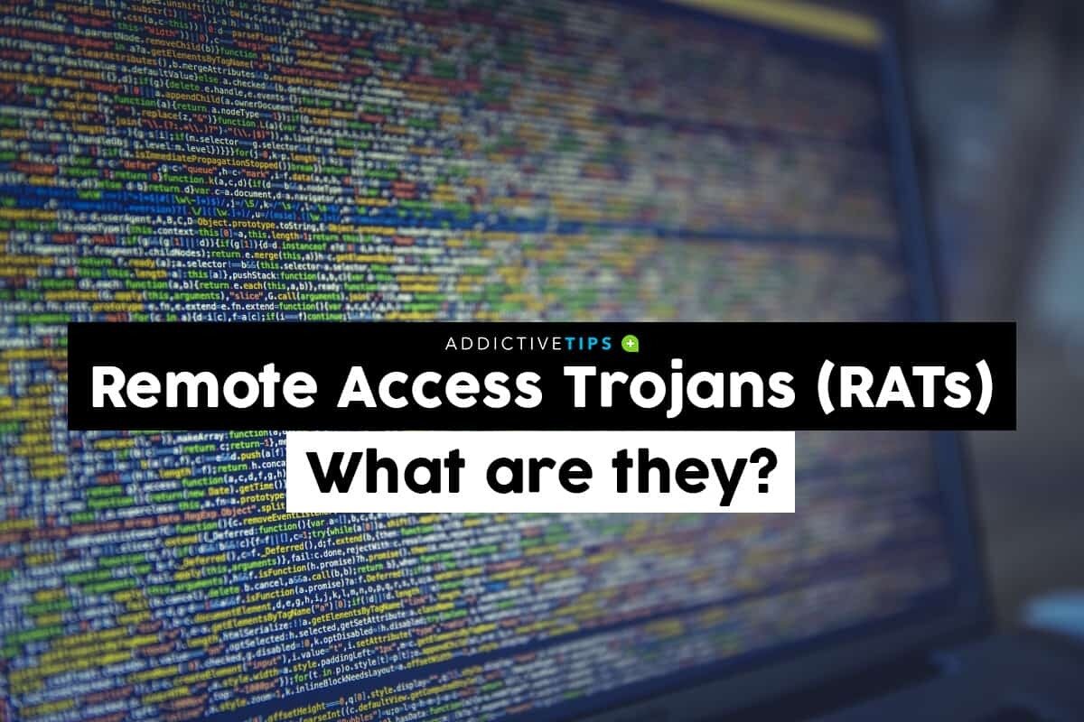 Remote Access Trojans (RATs) – What Are They And How To Protect Against ...