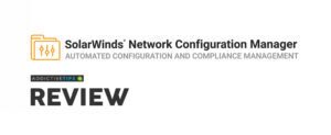 SolarWinds Network Configuration Manager | 2022 | Addictive Tips