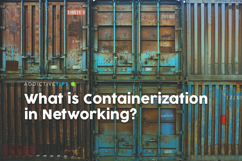 Containerization Explained Best Container Monitoring Tools And Solutions In 2021