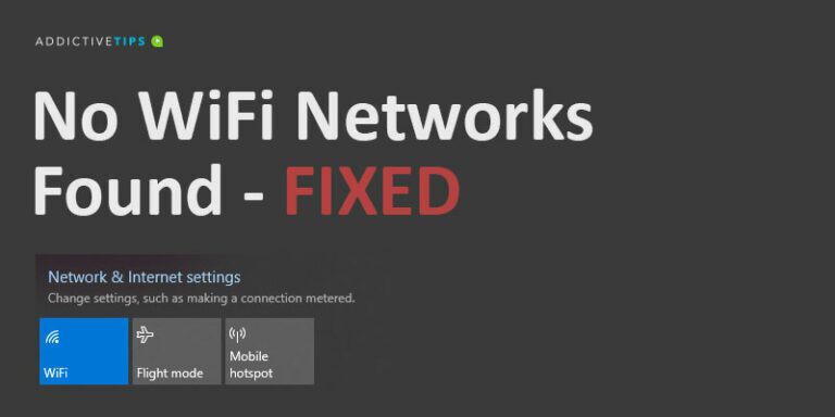 No WiFi Networks Found in Windows 10 [FIXED]