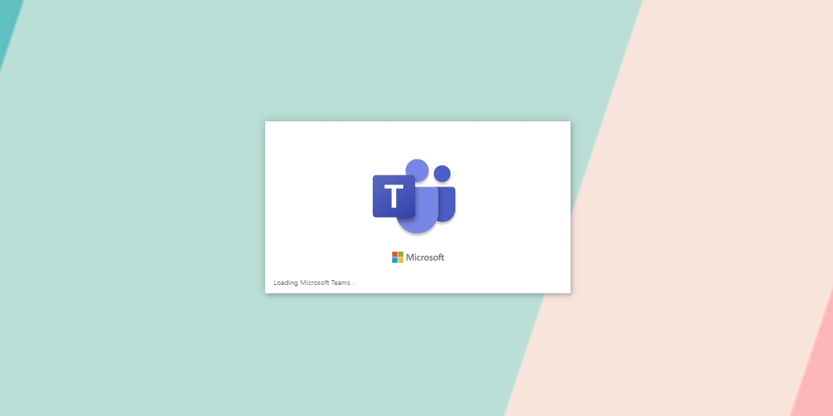 How To Fix Microsoft Teams Stuck On Loading