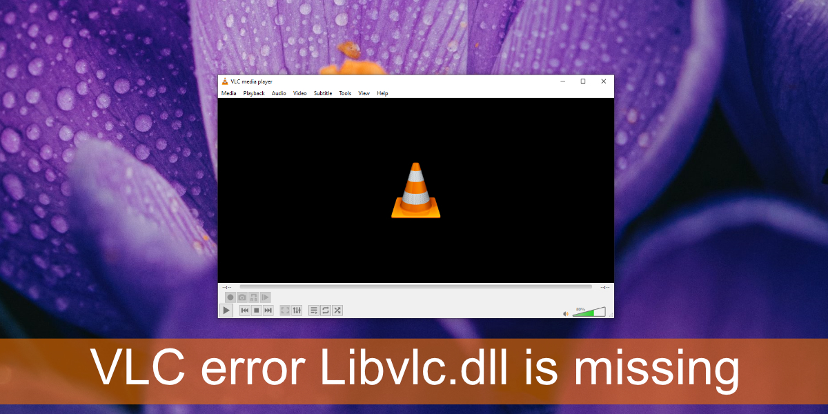 Unable to Load Library Libvlc: How to Fix VLC error Libvlc.dll Is Missing on Windows 10