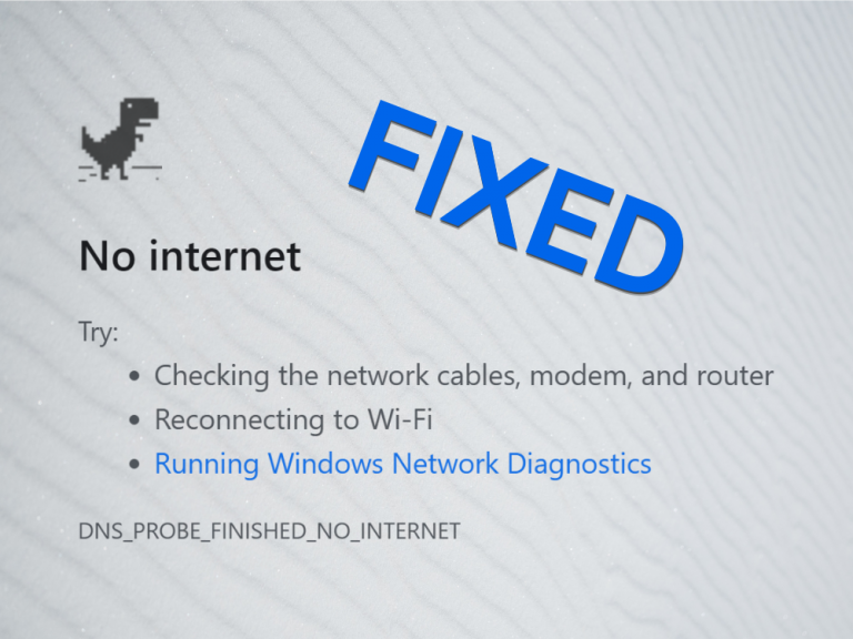 How to Fix DNS_PROBE_FINISHED_NO_INTERNET Error on Windows 10