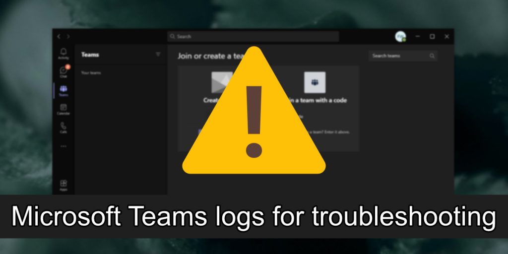 How to generate Microsoft Teams logs for troubleshooting