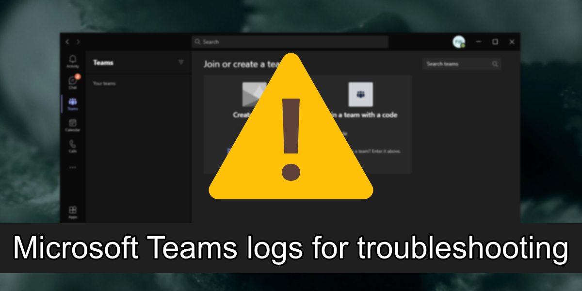 How To Generate Microsoft Teams Logs For Troubleshooting