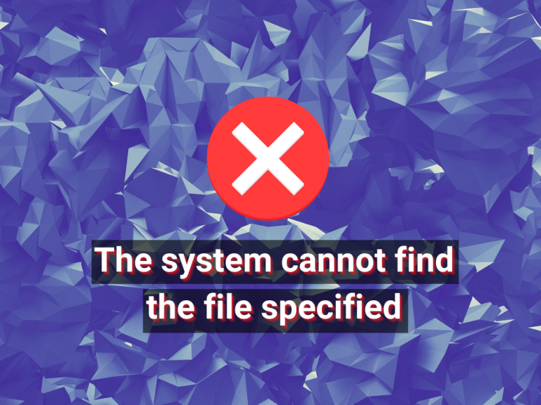 Fixed The System Cannot Find The File Specified Error