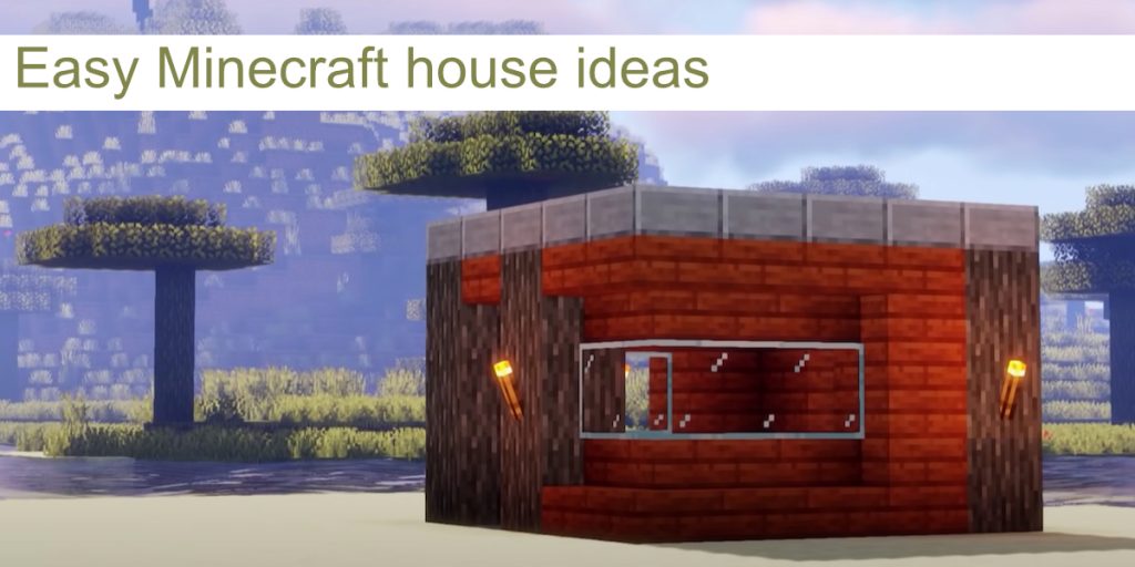 10 easy Minecraft house ideas