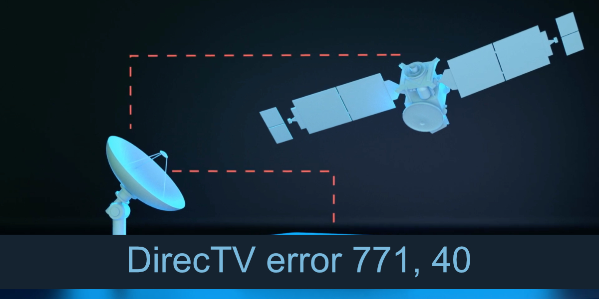 How To Fix The Directv Error 771 40