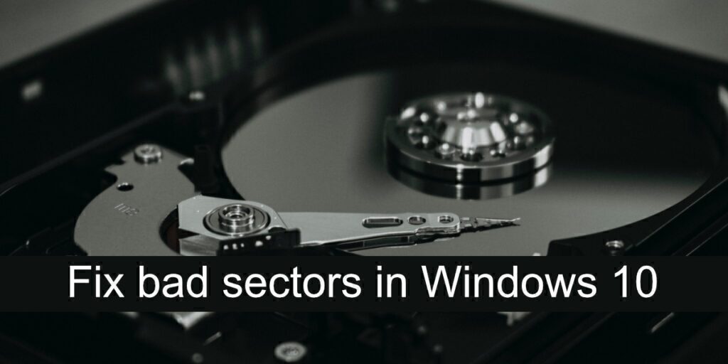 How to fix bad sectors in Windows 10
