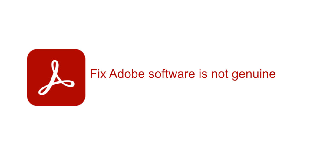 How to fix Adobe software is not genuine on Windows 10