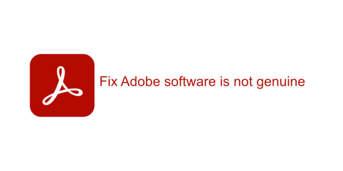 How to fix Adobe software is not genuine on Windows 10