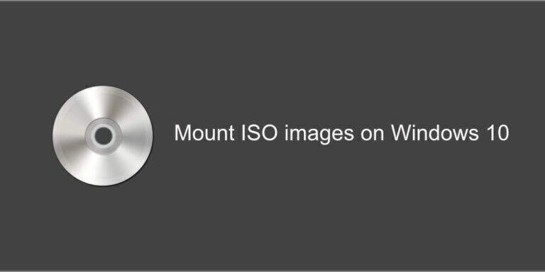 How to mount ISO images on Windows 10