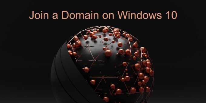 How to join a Domain on Windows 10