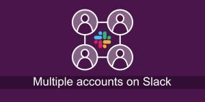 How to add multiple accounts to Slack