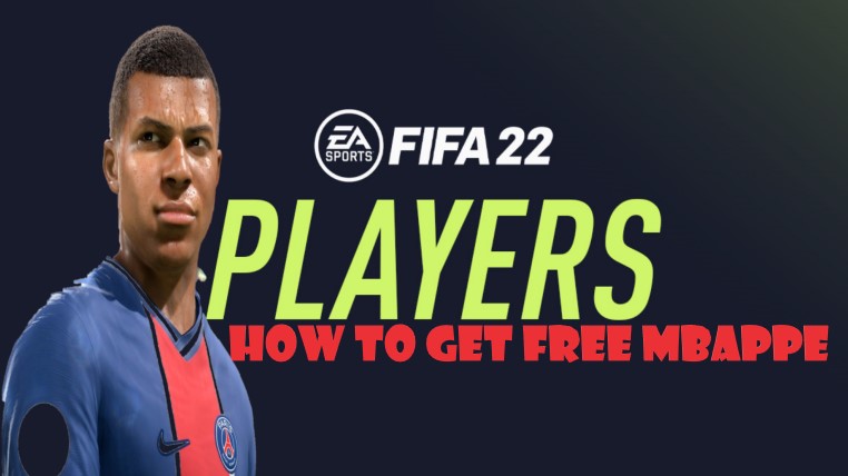 How to get free Mbappe on FIFA 22 Easy Tips for a Free Mbappe Card