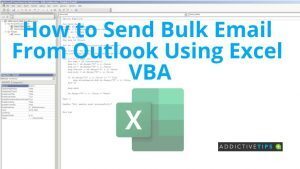 How to Send Bulk Email From Outlook Using Excel VBA in 2022