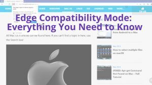 Edge Compatibility Mode: Things You Should to Know