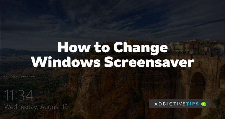 How to Change Windows Screensaver Customize Your Screensaver
