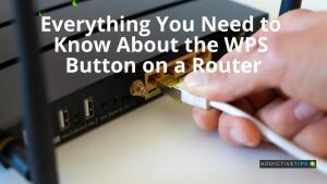 WPS Button on a Router: All You Need to Know - AddictiveTips 2022
