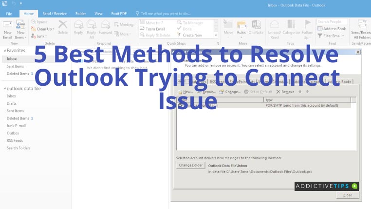 Outlook Trying to Connect: Resolved - AddictiveTips 2022