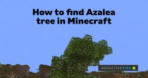 How to Find Azalea Trees in Minecraft