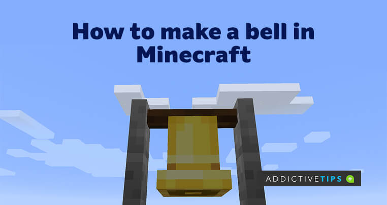 How to Make a Bell in Minecraft: 3 Go-to Methods to Try