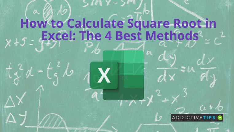How to Calculate Square Root in Excel - AddictiveTips 2022