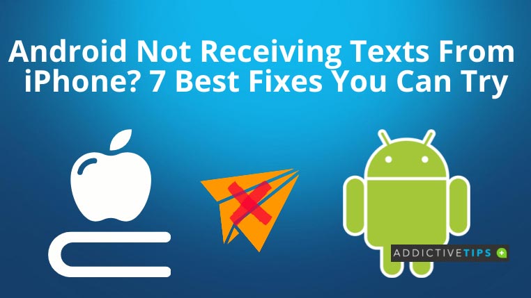 Android Not Receiving Texts From iPhone? 7 Fixes - AddictiveTips 2022 Android Not Receiving Texts From iPhone? 7 Fixes - AddictiveTips 2022