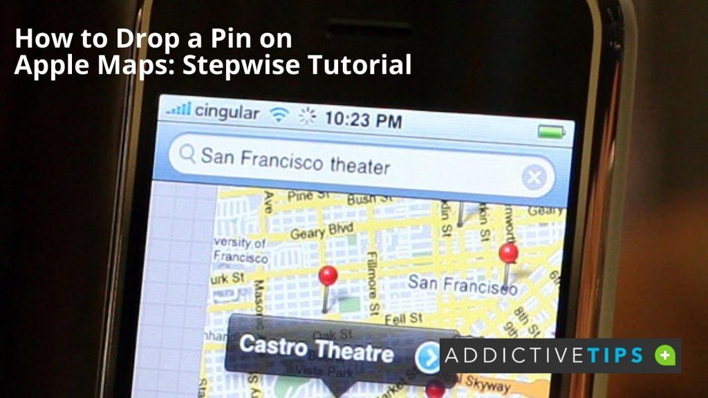 How to Drop a Pin on Apple Maps - AddictiveTips 2022