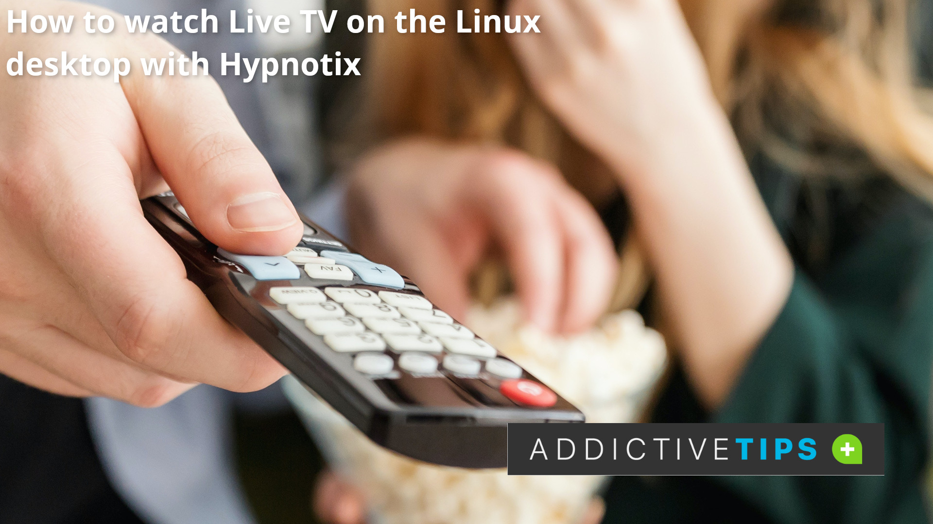 How to watch Live TV on the Linux desktop with Hypnotix - Addictive ...